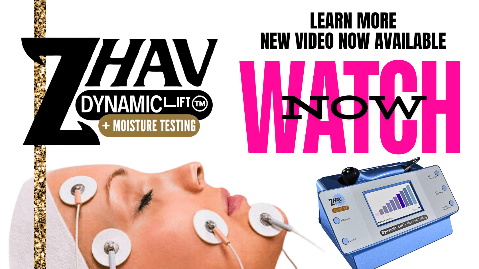 ZHAV DYNAMIC LIFT TM + MOISTURE TESTING- Hands-Free Machine